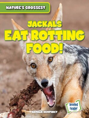 eBook - Jackals Eat Rotting Food! by Natalie Humphrey · OverDrive: Free ...