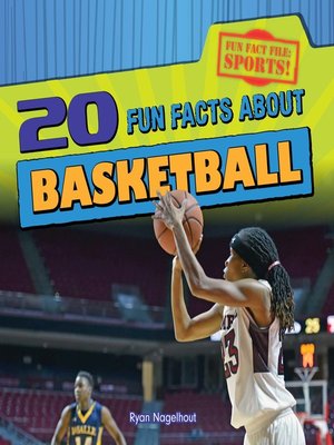 eBook - 20 Fun Facts About Basketball by Ryan Nagelhout · OverDrive ...