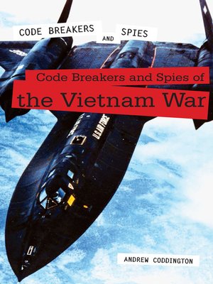 Code Breakers and Spies of the Vietnam War by Andrew Coddington ...