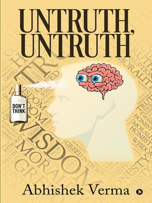 Untruth, Untruth by Abhishek Verma · OverDrive: Free ebooks, audiobooks ...