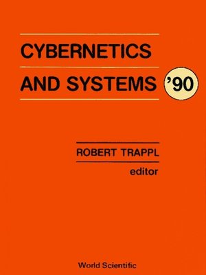 Cybernetics and Systems '90--Proceedings of the Tenth European Meeting ...