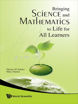 Bringing Science and Mathematics to Life For All Learners by Dennis ...