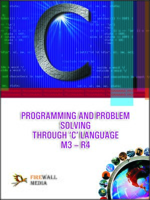 Programming and Problem Solving Through C Language M3-R4 by Ramesh ...