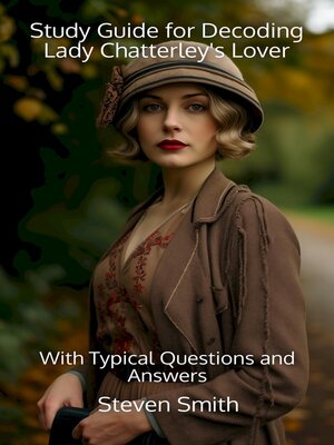 Study Guide for Decoding Lady Chatterley's Lover by Steven Smith ...