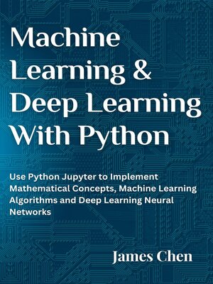 eBook - Machine Learning and Deep Learning With Python by James Chen ...