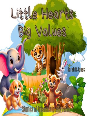 eBook - Little Hearts, Big Values by Sarah R Jones · OverDrive: Free ...