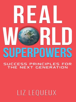 eBook - Real World Superpowers by Liz Lequeux · OverDrive: Free ebooks ...