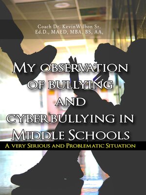 My Observation of Bullying and Cyber Bullying in Middle Schools by ...