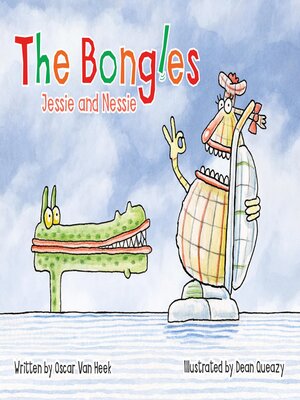 eBook - The Bongles--Jessie and Nessie by Oscar Van Heek · OverDrive ...