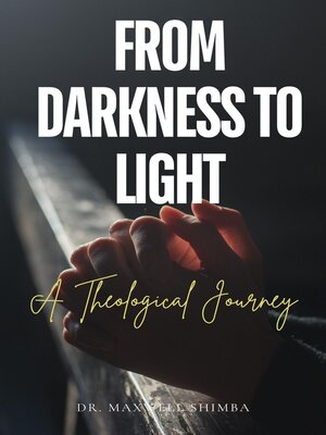 From Darkness to Light by Maxwell Shimba · OverDrive: Free ebooks ...