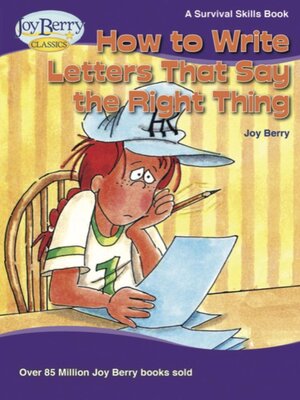 How to Write Letters That Say the Right Thing by Joy Berry · OverDrive ...