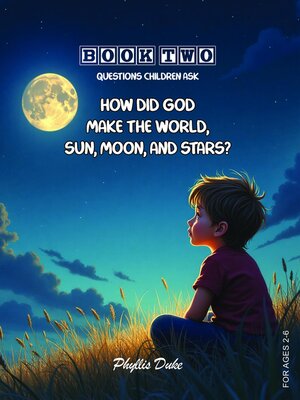 eBook - How Did God Make the World, Sun, Moon, and Stars? by Phyllis L ...