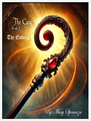 eBook - The Cane Book 3--The Ending by Mary Christine Speranza ...