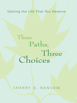 Three Paths, Three Choices by Sherry D. Ransom · OverDrive: Free ebooks ...