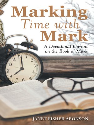 Marking Time with Mark by Janet Fisher Aronson · OverDrive: Free ebooks ...