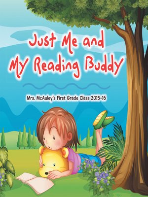 Just Me and My Reading Buddy by Mrs. McAuley's First Grade Class 15-16 ...
