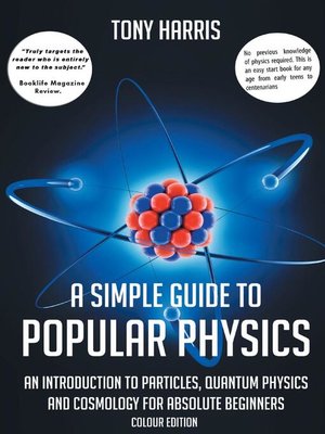 A SIMPLE GUIDE TO POPULAR PHYSICS (COLOUR EDITION) by TONY HARRIS ...