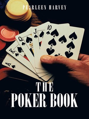 The Poker Book by Pearleen Harvey · OverDrive: Free ebooks, audiobooks ...