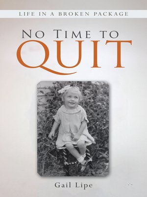 No Time to Quit by Gail Lipe · OverDrive: Free ebooks, audiobooks ...