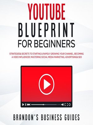 YouTube Blueprint For Beginners by Brandon's Business guides ...