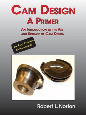 eBook - Cam Design-A Primer by Robert L Norton · OverDrive: Free ebooks ...