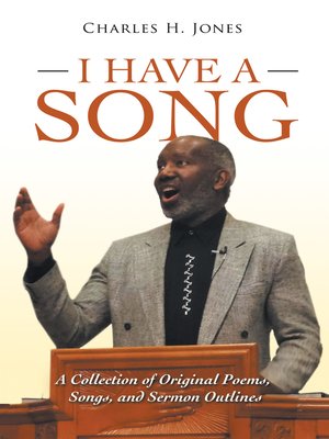 I Have a Song by Charles H. Jones · OverDrive: Free ebooks, audiobooks ...