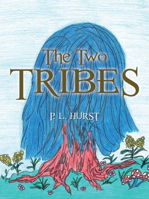 eBook - The Two Tribes by P. L. Hurst · OverDrive: Free ebooks ...