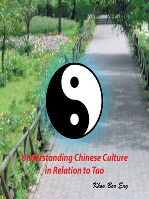 Understanding Chinese Culture in Relation to Tao by Khoo Boo Eng ...