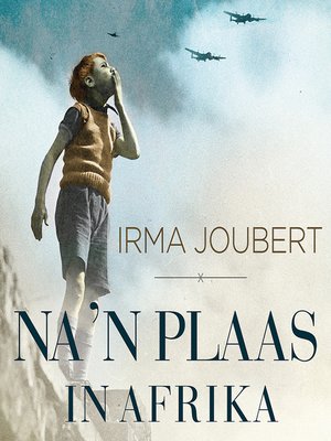 Na 'n plaas in Afrika by Irma Joubert · OverDrive: Free ebooks ...