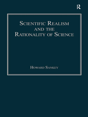 Scientific Realism and the Rationality of Science by Howard Sankey ...