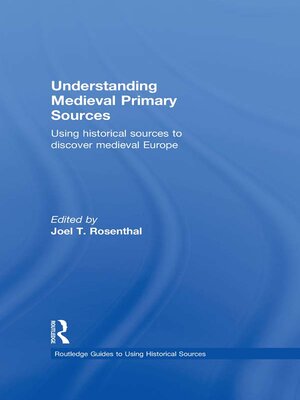 eBook - Understanding Medieval Primary Sources by Joel T. Rosenthal ...