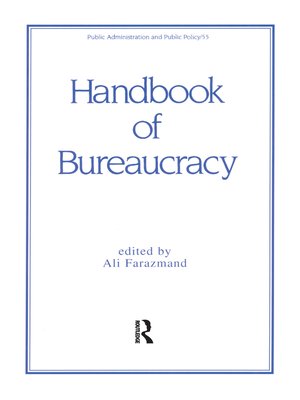 Handbook of Bureaucracy by Ali Farazmand · OverDrive: Free ebooks ...
