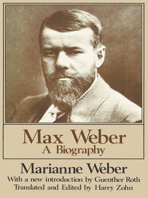 Max Weber by Marianne Weber · OverDrive: Free ebooks, audiobooks ...