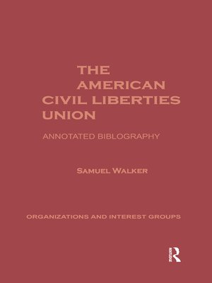 The American Civil Liberties Union by Samuel Walker · OverDrive: ebooks ...