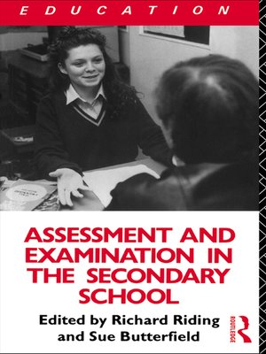 Assessment and Examination in the Secondary School by Susan Butterfield ...
