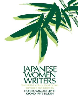 Japanese Women Writers by Noriko Mizuta Lippit · OverDrive: Free ebooks ...