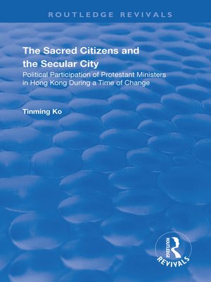 The Sacred Citizens and the Secular City by Tinming Ko · OverDrive ...