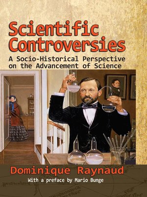 eBook - Scientific Controversies by Dominique Raynaud · OverDrive: Free ...