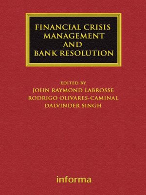 Financial Crisis Management and Bank Resolution by John Raymond ...