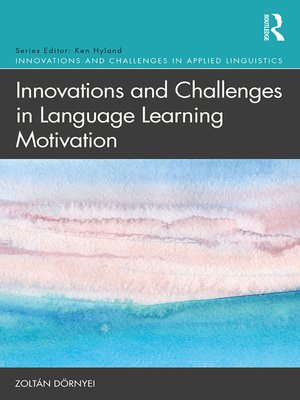 Innovations and Challenges in Language Learning Motivation by Zoltán ...
