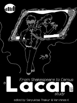 From Shakespeare to Camus A Lacanian Study by R. Abilash · OverDrive ...