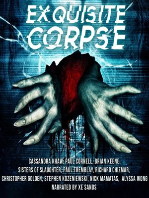 Exquisite Corpse by Cassandra Khaw · OverDrive: Free ebooks, audiobooks ...