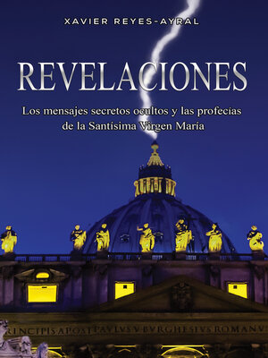 eBook - Revelaciones by Xavier Reyes-Ayral · OverDrive: Free ebooks ...