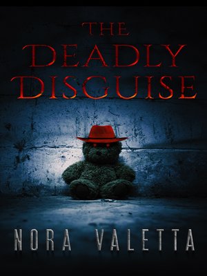 The Deadly Disguise by Nora Valetta · OverDrive: Free ebooks ...