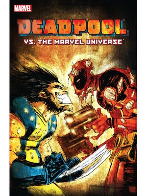 Deadpool Vs. The Marvel Universe by Fabian Nicieza · OverDrive: Free ...