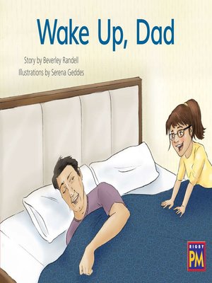 Wake Up, Dad by Beverley Randell · OverDrive: Free ebooks, audiobooks ...