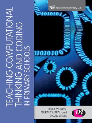 Teaching Computational Thinking and Coding in Primary Schools by David ...