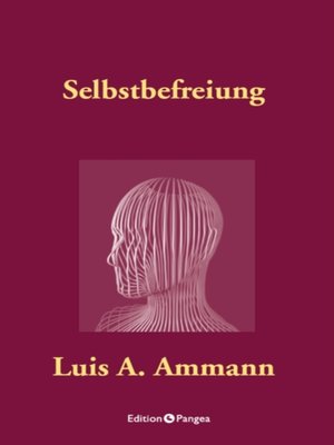 Selbstbefreiung by Luis Alberto Ammann · OverDrive: Free ebooks ...