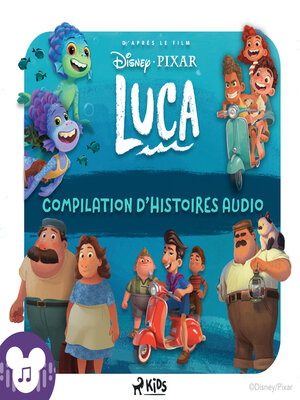 Audiobook - Luca (Compilation d'histoires audio) by Disney · OverDrive ...