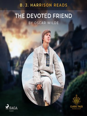 Audiobook - B. J. Harrison Reads the Devoted Friend by Oscar Wilde ...
